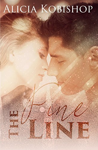 The Fine Line by Alicia Kobishop | Goodreads