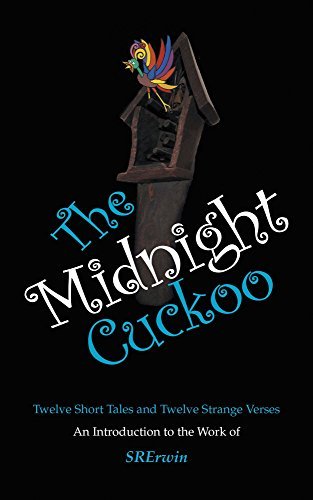 The Midnight Cuckoo: Twelve Short Tales and Twelve Strange Verses by ...