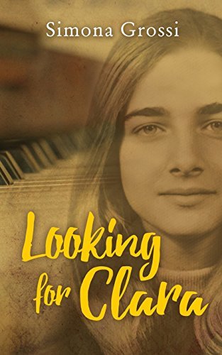 Looking for Clara: A Novel (Clara's Story) by Simona Grossi | Goodreads