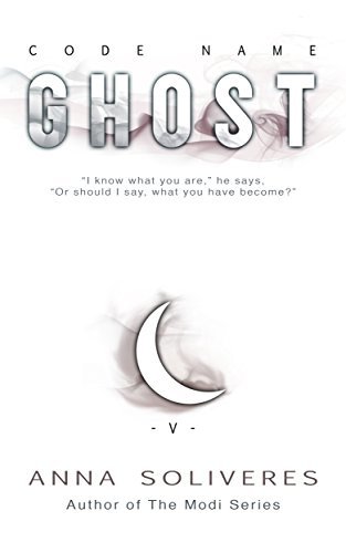 Code Name Ghost: Episode 5 by Anna Soliveres | Goodreads