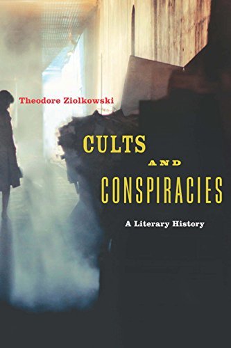 Cults and Conspiracies: A Literary History by Theodore Ziolkowski ...