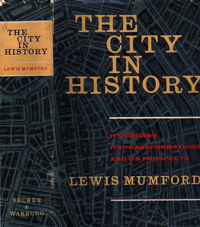 The City in History: It's Origins, Its Transformations, and Its ...