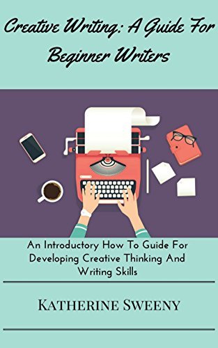 Writing:Creative Writing: A Guide For New Writers. An Introductory How ...