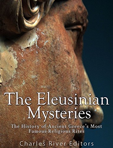 The Eleusinian Mysteries: The History of Ancient Greece’s Most Famous ...