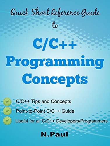 Quick Short Reference Guide to C/C++ Programming Concepts: C/C++ Tips ...