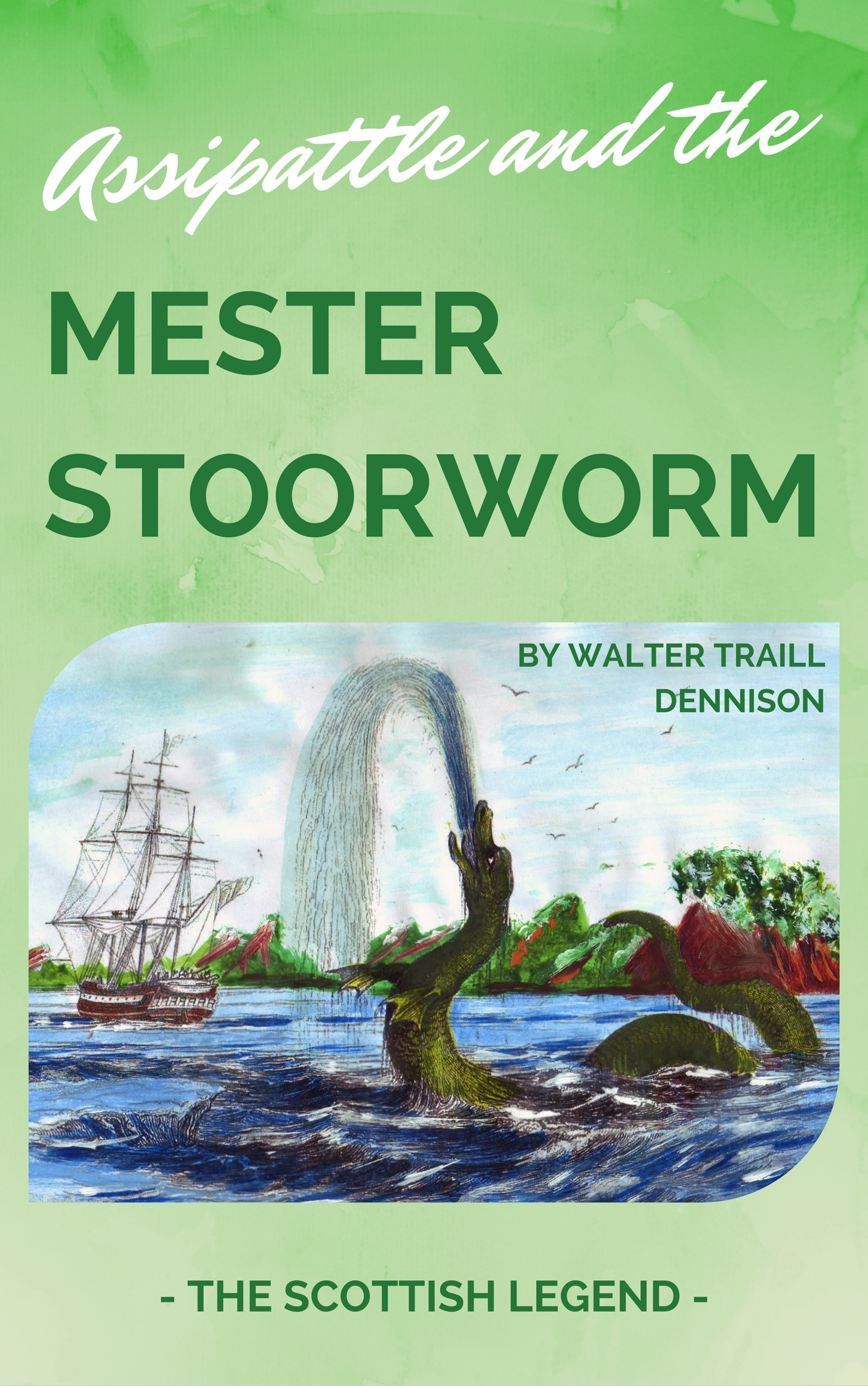 Assipattle and the Mester Stoorworm: The Scottish Legend by Walter ...