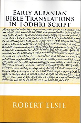 Early Albanian Bible Translations in Todhri Script by Robert Elsie ...