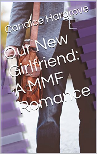 Our New Girlfriend: A MMF Romance by Candice Hargrove | Goodreads