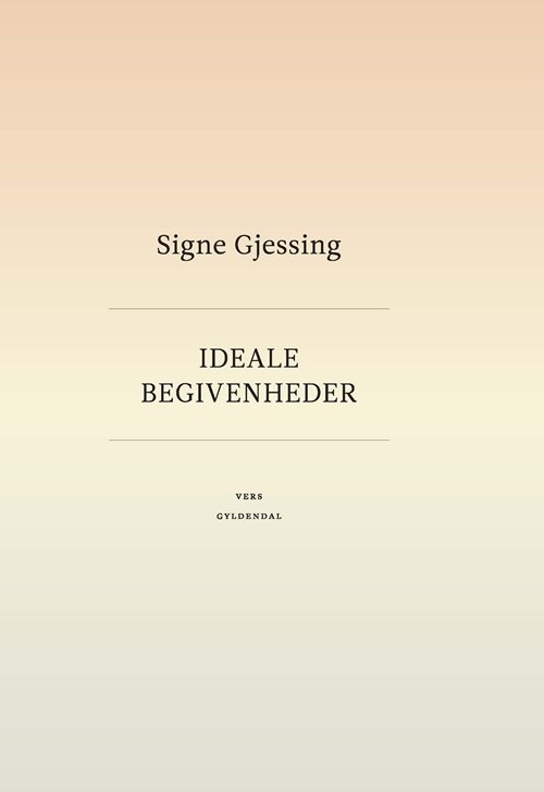 Ideale begivenheder by Signe Gjessing | Goodreads