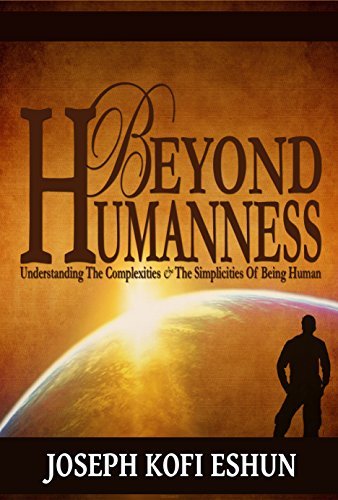Beyond Humanness: Understanding The Complexities And The Simplicities ...