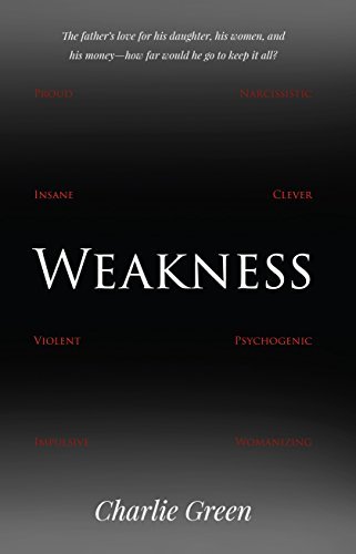 Weakness by Charlie Green | Goodreads