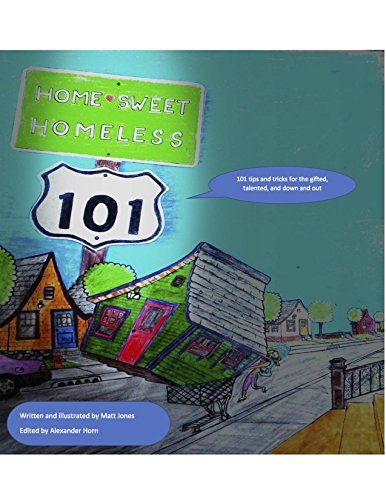 Home Sweet Homeless 101: 101 tips and tricks for the gifted, talented ...