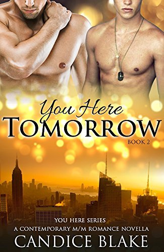 You Here Tomorrow (You Here Series, #2) by Candice Blake | Goodreads