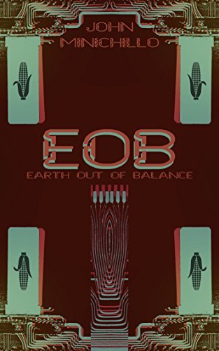 EOB: Earth Out of Balance by John Minichillo | Goodreads