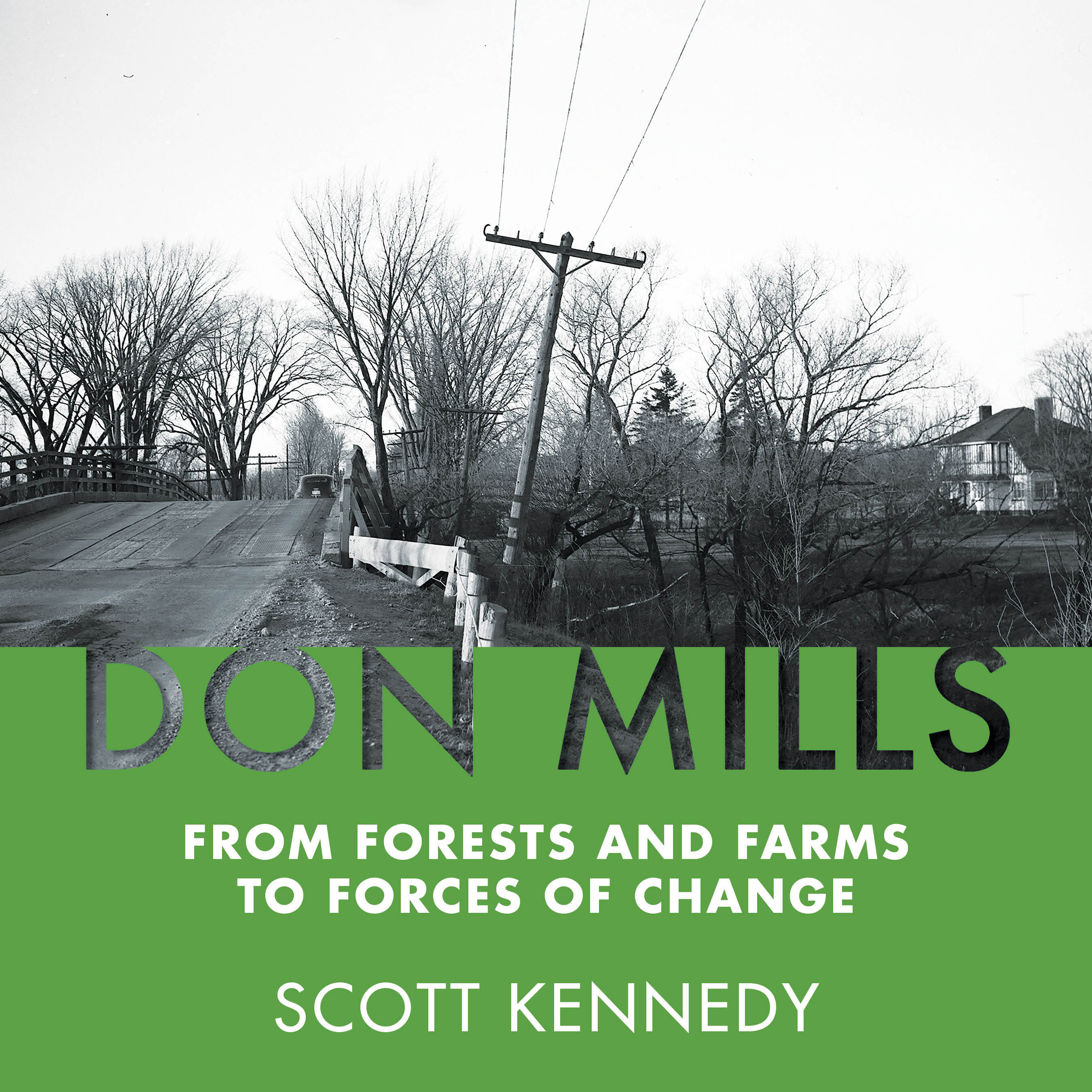 Don Mills: From Forests and Farms to Forces of Change by Scott Kennedy ...
