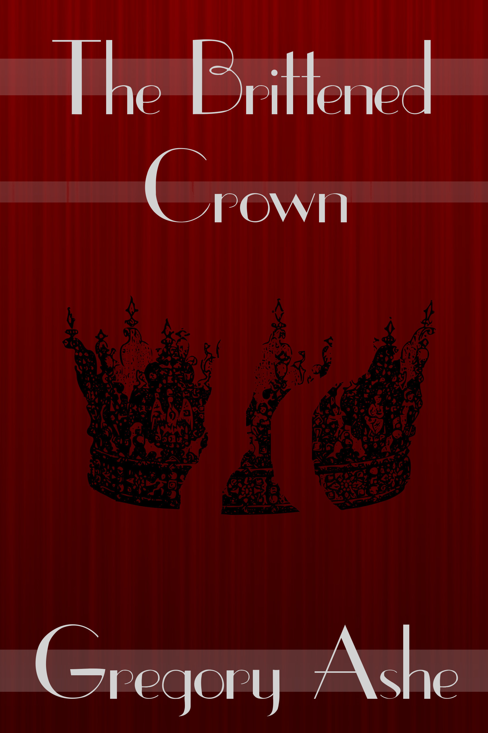 The Brittened Crown by Gregory Ashe | Goodreads