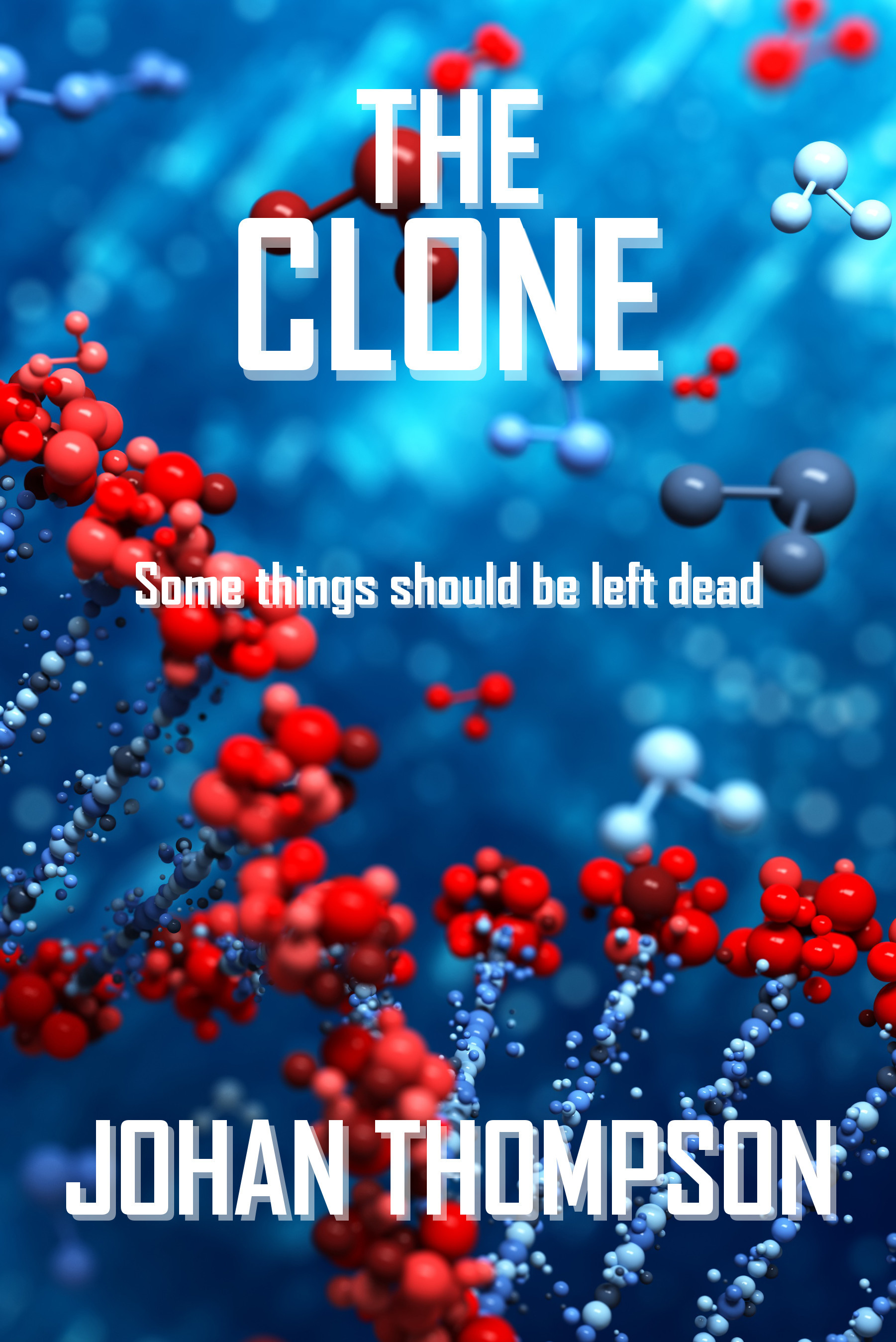 The Clone by Johan Thompson | Goodreads
