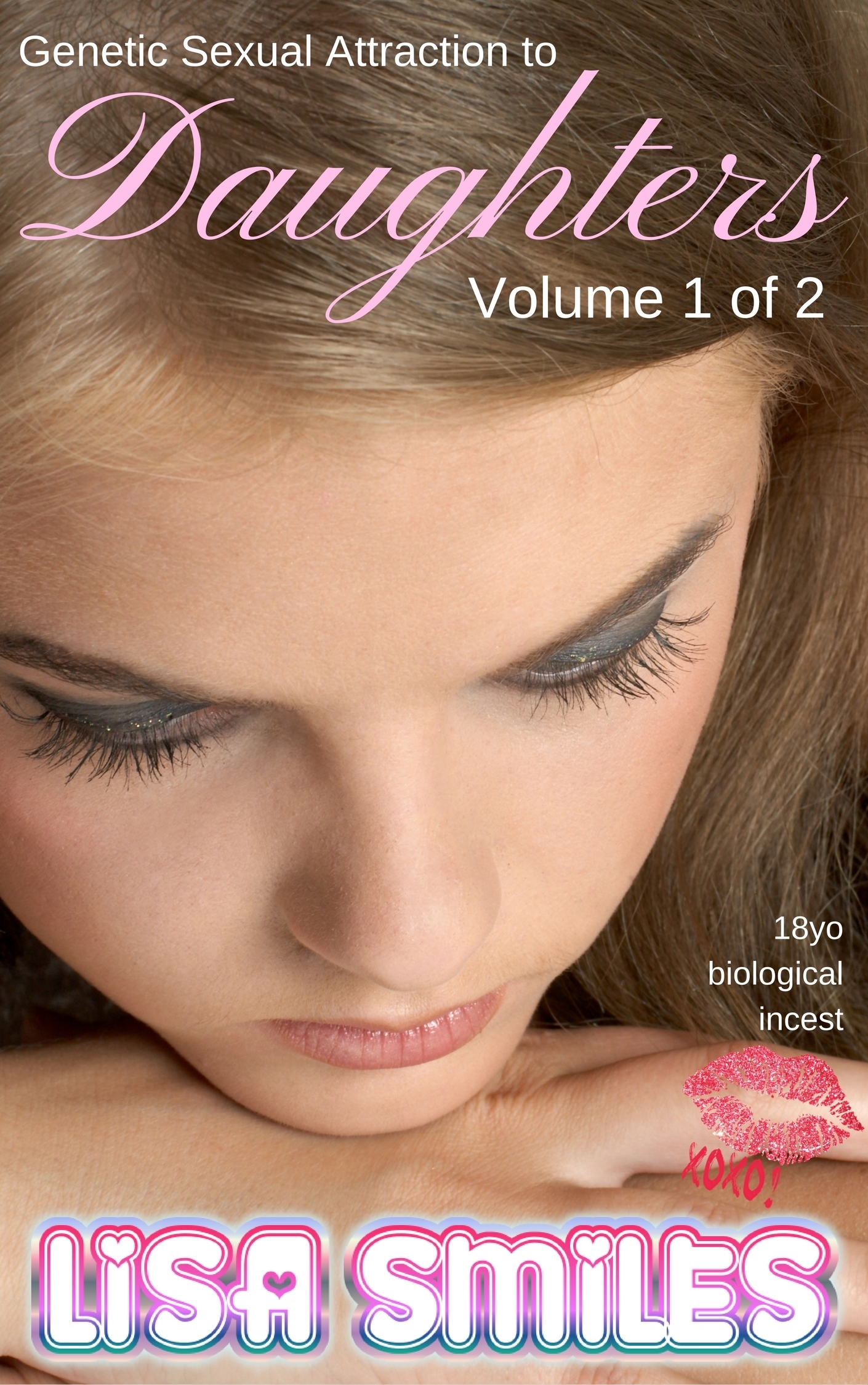 Genetic Sexual Attraction To Daughters Volume 1 Of 2 By Lisa Smiles Goodreads 