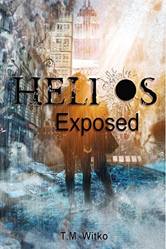 Helios Exposed (The Helios Chronicles, #2) by Tawa M. Witko | Goodreads