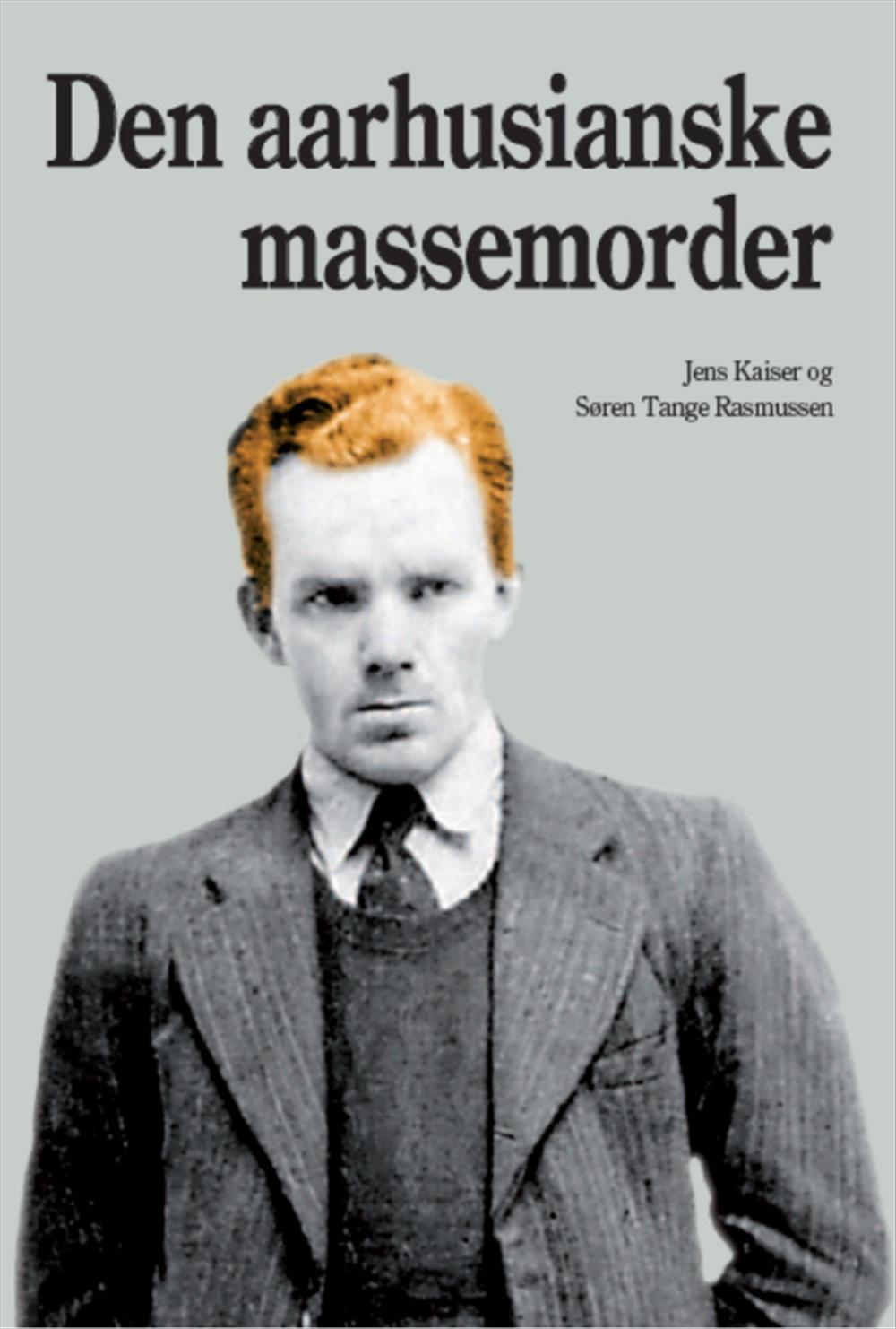 Den aarhusianske massemorder by Jens Kaiser | Goodreads