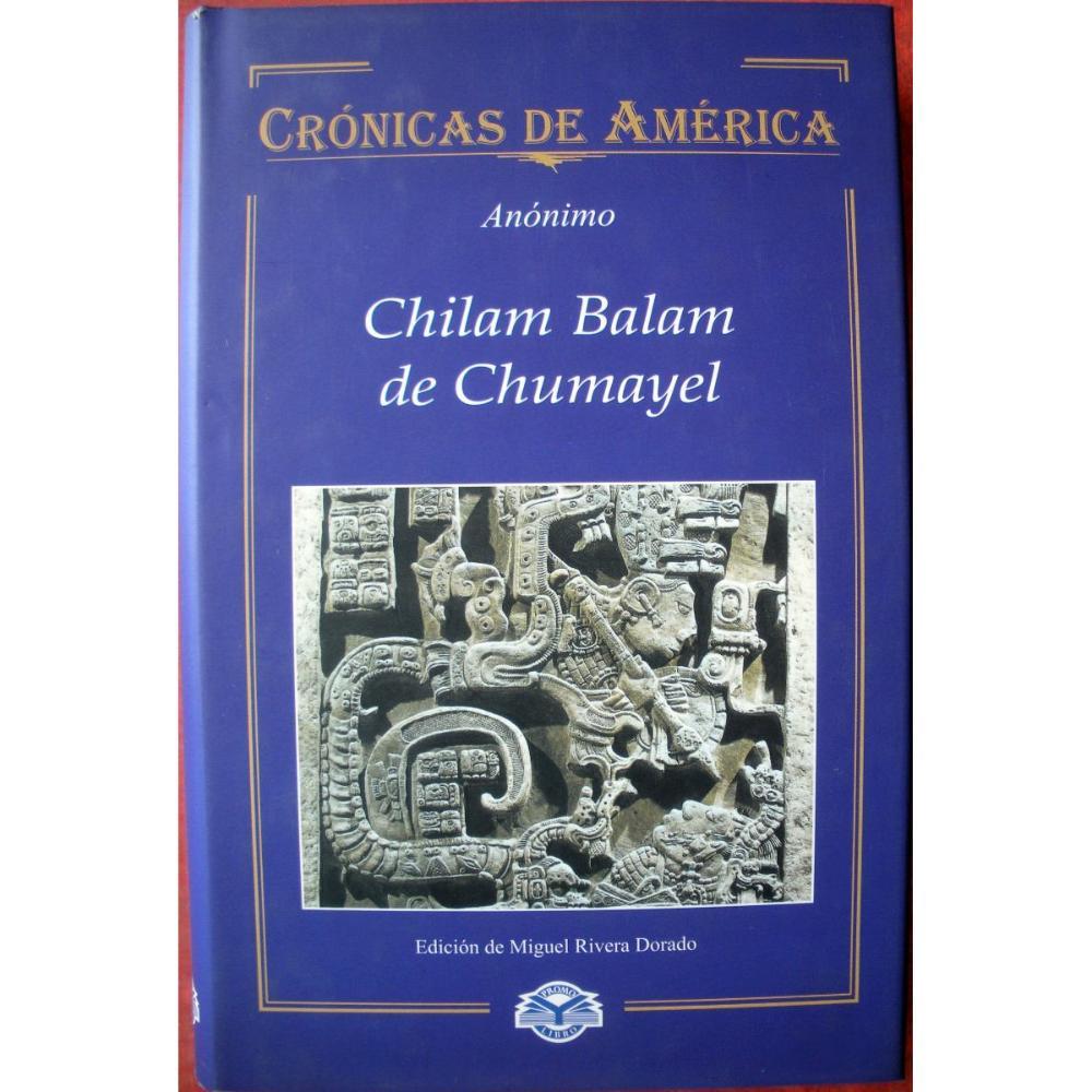 Chilam Balam de Chumayel by Miguel Rivera Dorado | Goodreads
