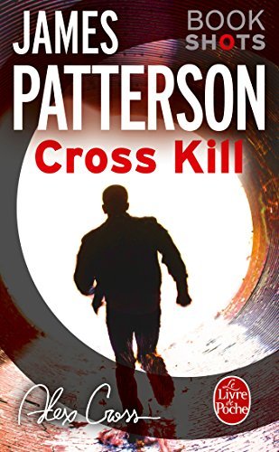 Cross Kill by James Patterson | Goodreads