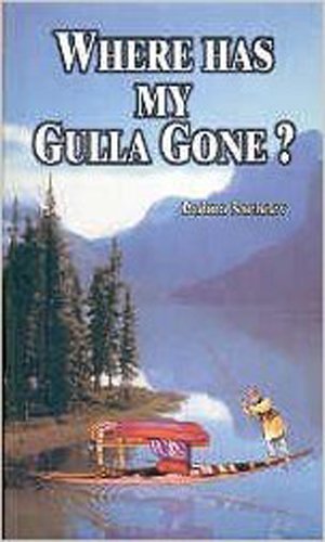 Where Has My Gulla Gone: A Delightful and Poignant Story about ...
