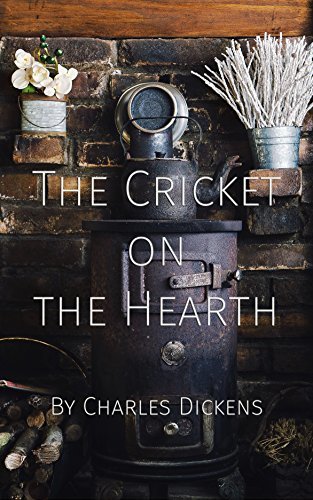 The Cricket on the Hearth (Annotated) by Charles Dickens | Goodreads