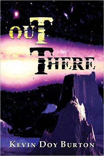 Out There by Kevin Doy Burton | Goodreads
