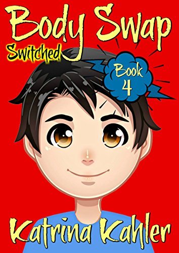 Switched (Body Swap #4) by Katrina Kahler | Goodreads