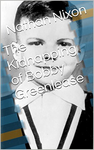 The Kidnapping of Bobby Greenlease: Stories of True Crime by Nathan ...