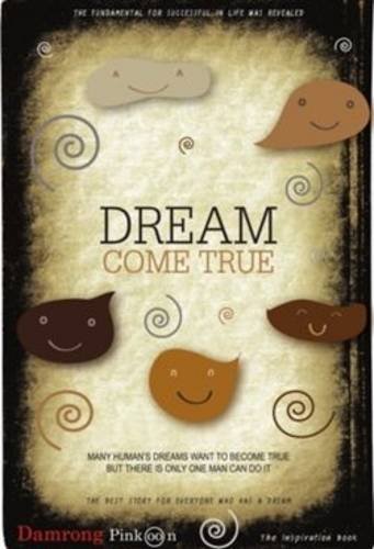 Dream Come True by Damrong Pinkoon | Goodreads