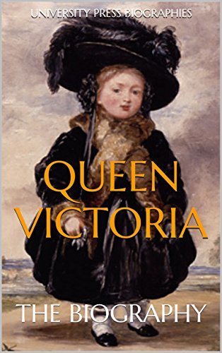 Queen Victoria: The Biography by University Press Biographies | Goodreads