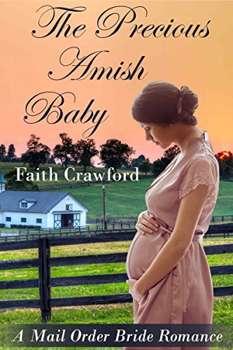 The Precious Amish Baby by Faith Crawford | Goodreads