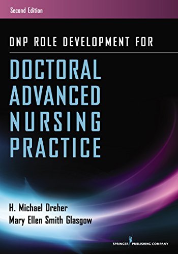 DNP Role Development for Doctoral Advanced Nursing Practice by H ...