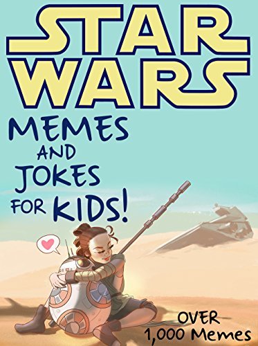 STAR WARS - Hilarious Star Wars Memes For Kids! & Joke Book – The Force ...