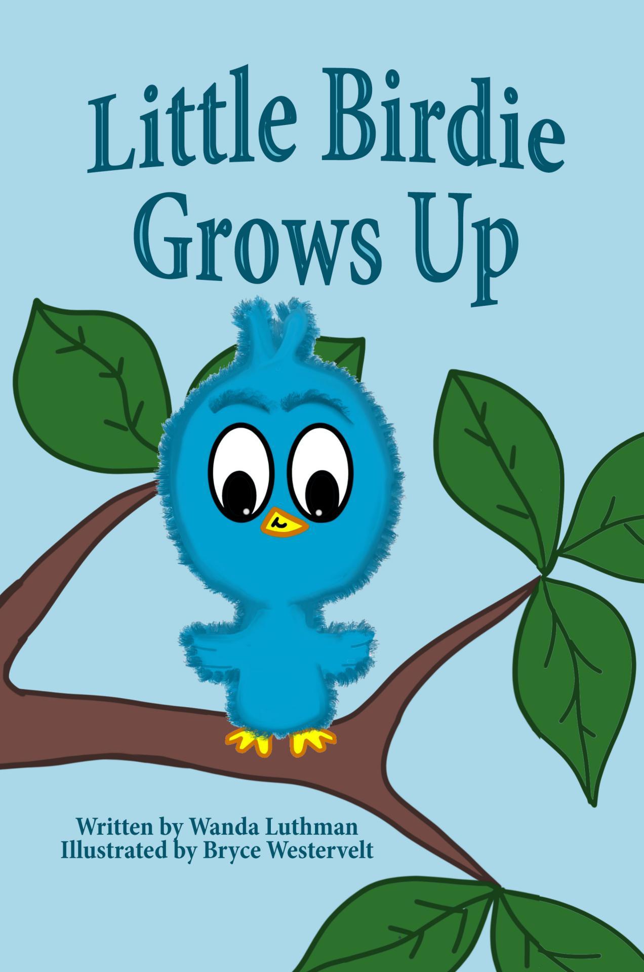 Little Birdie Grows Up by Wanda Luthman | Goodreads
