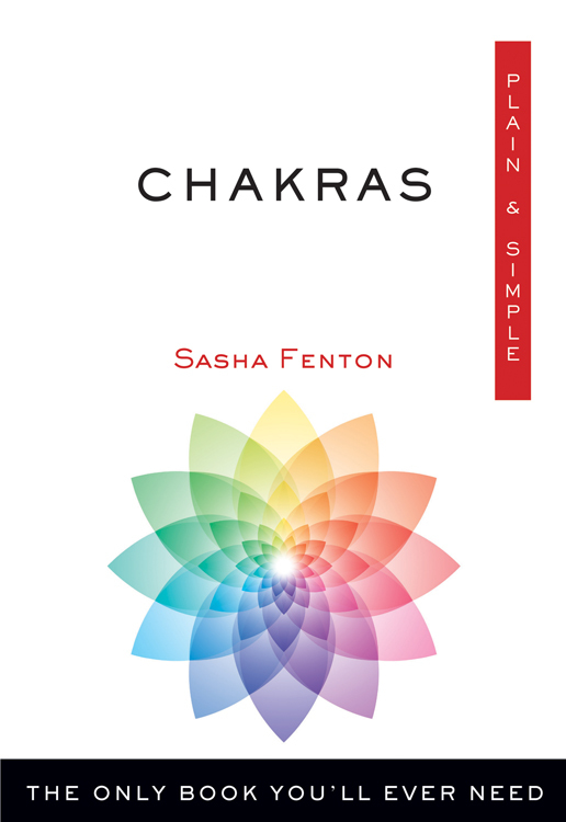 Chakras Plain & Simple: The Only Book You'll Ever Need by Sasha Fenton ...