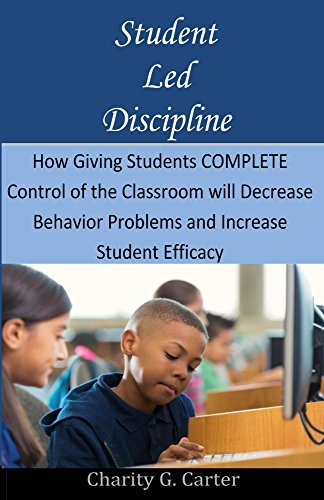 Student Led Discipline: How Giving Students COMPLETE Control of the ...