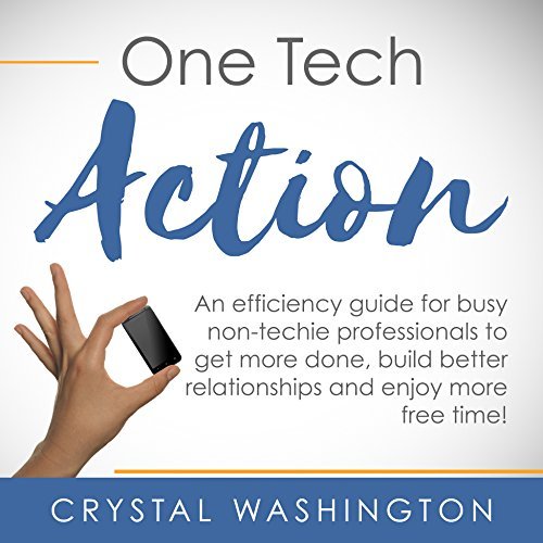 One Tech Action: A Quick-And-Easy Guide to Getting Started Using ...