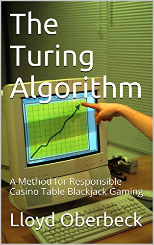 The Turing Algorithm: A Method for Responsible Casino Table Blackjack ...