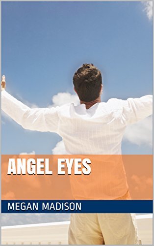 Angel Eyes by Megan Madison | Goodreads