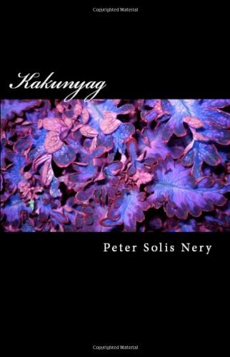 Kakunyag: 100 Erotic Sonnets in the Hiligaynon by Peter Solis Nery | Goodreads
