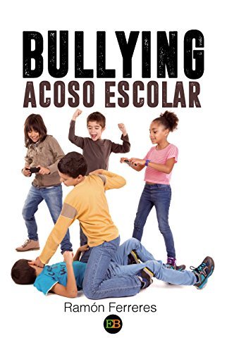 Bullying Acoso Escolar (Spanish Edition) by Ramón Ferreres | Goodreads