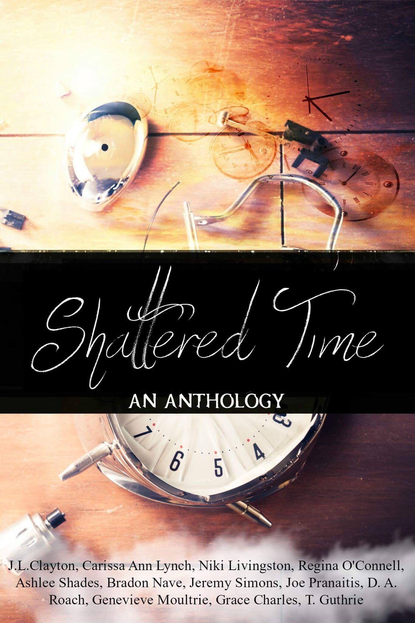 Shattered Time: An Anthology by J.L. Clayton | Goodreads