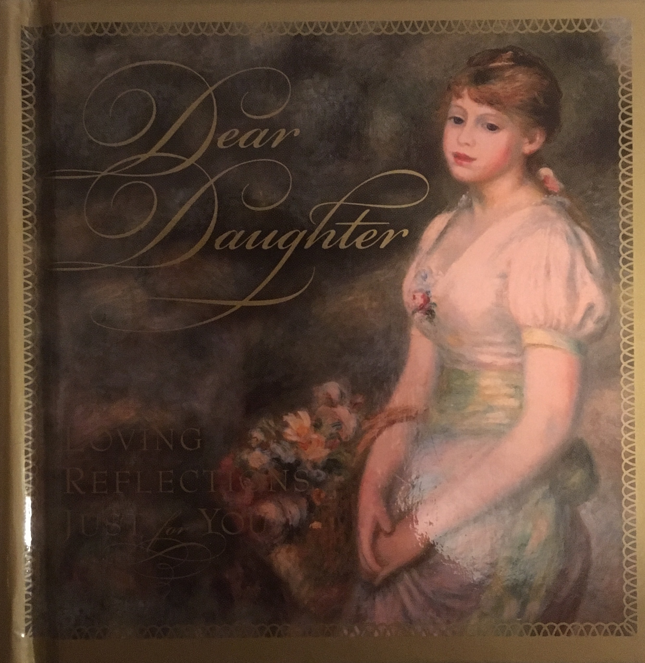 Dear Daughter: Loving Reflections Just for You by Brownlow Publishing ...
