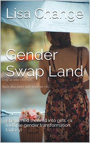Gender Swap Land: by Lisa Change | Goodreads
