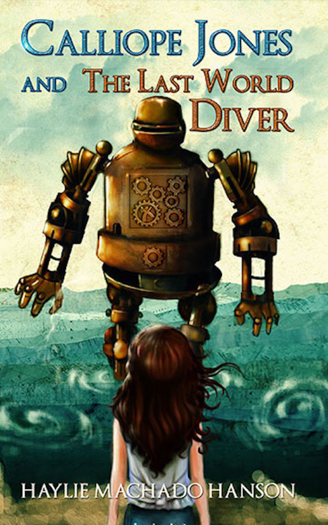 Calliope Jones and The Last World Diver by Haylie Machado Hanson ...