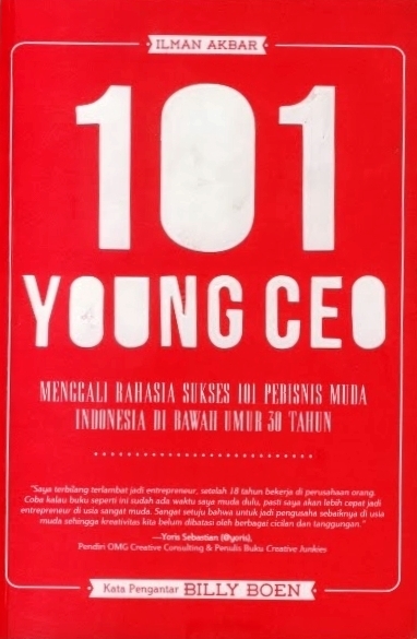 101 Young CEO: Menggali Rahasia Sukses 101 Pebisnis Muda Indonesia Di ...