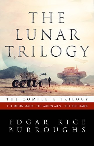 The Lunar Trilogy: The Moon Maid, The Moon Men, and The Red Hawk by ...